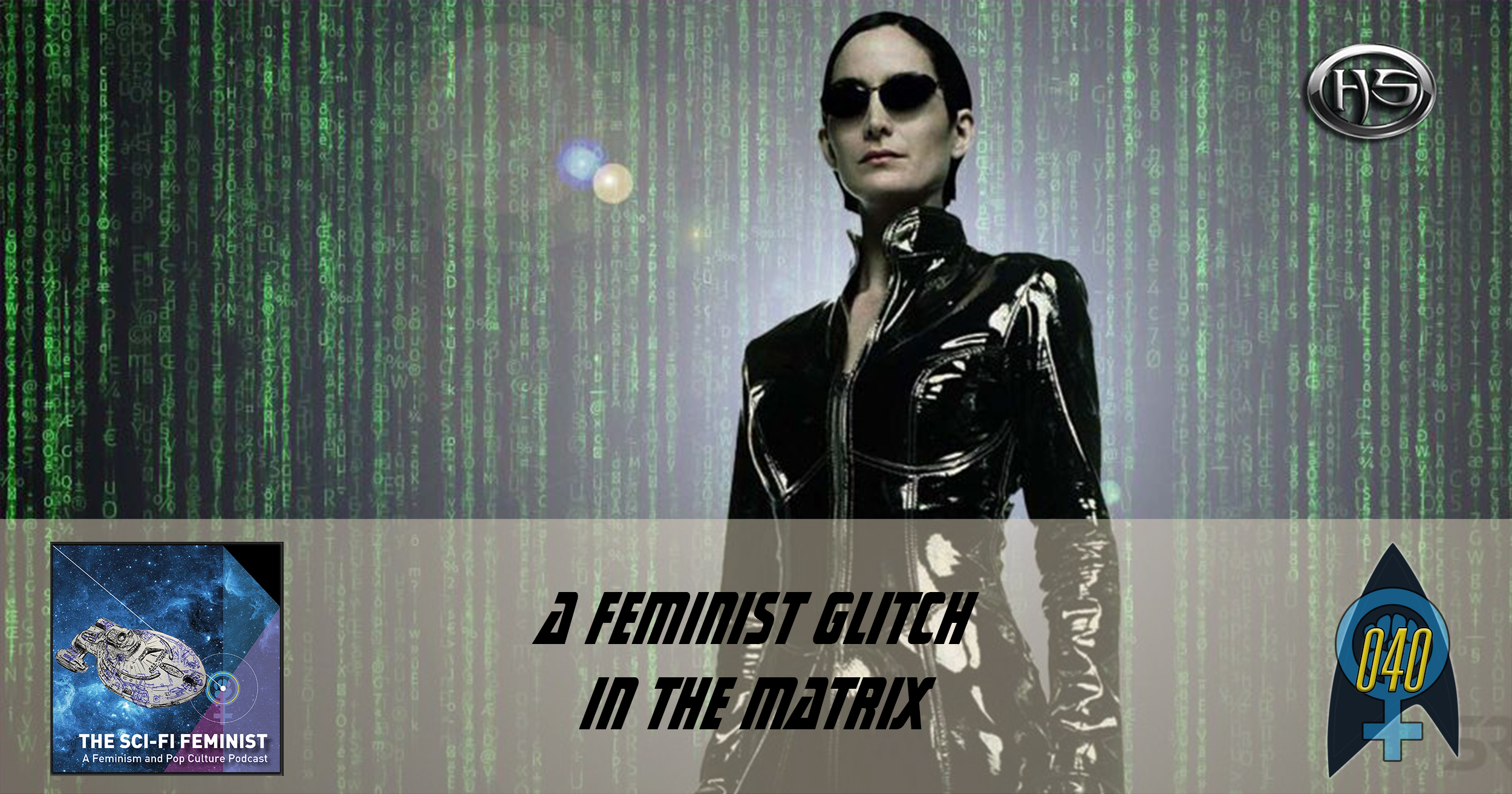 40. A Feminist Glitch in the Matrix - Holosuite Media